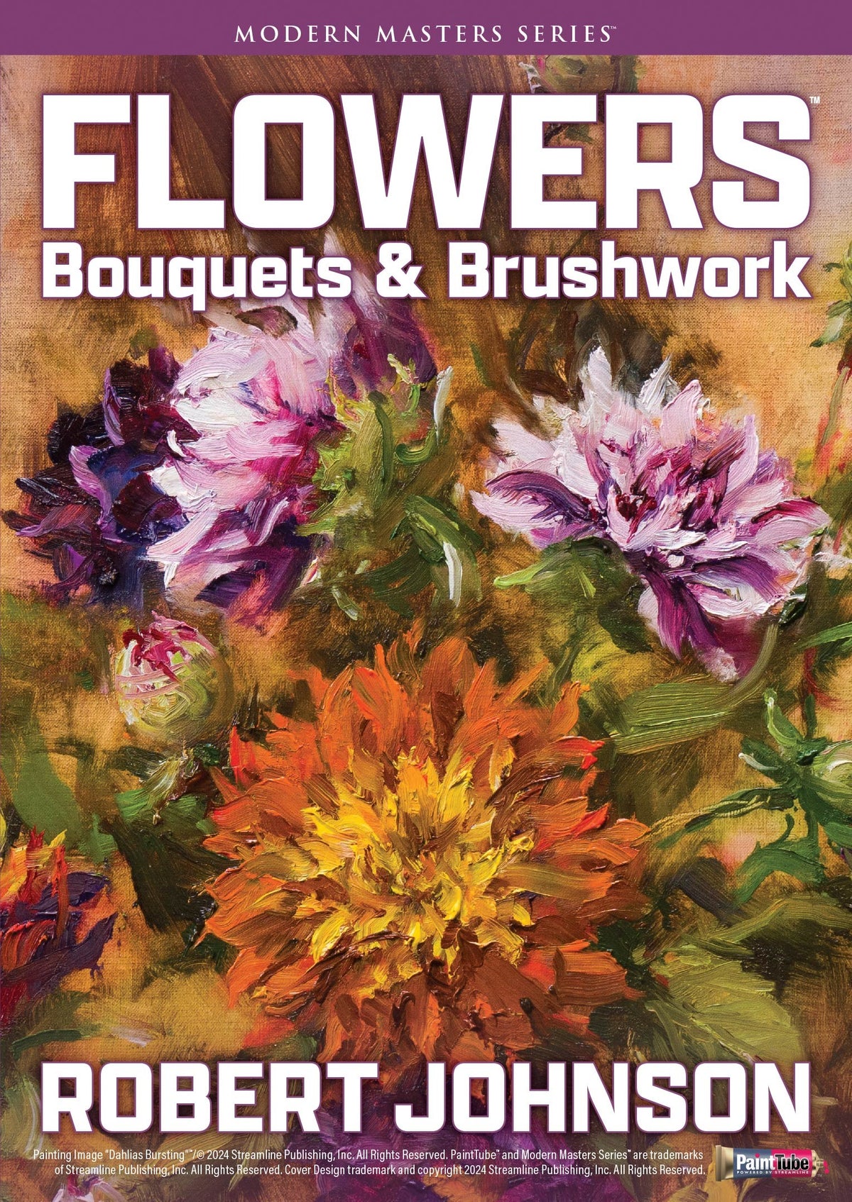 Robert A. Johnson: Flowers - Bouquets & Brushwork - PaintTube.tv