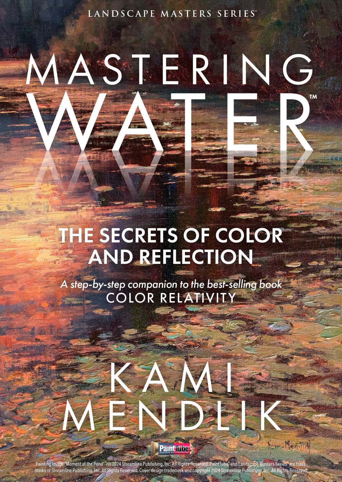 Kami Mendlik: Mastering Water: The Secrets of Color and Reflection ...