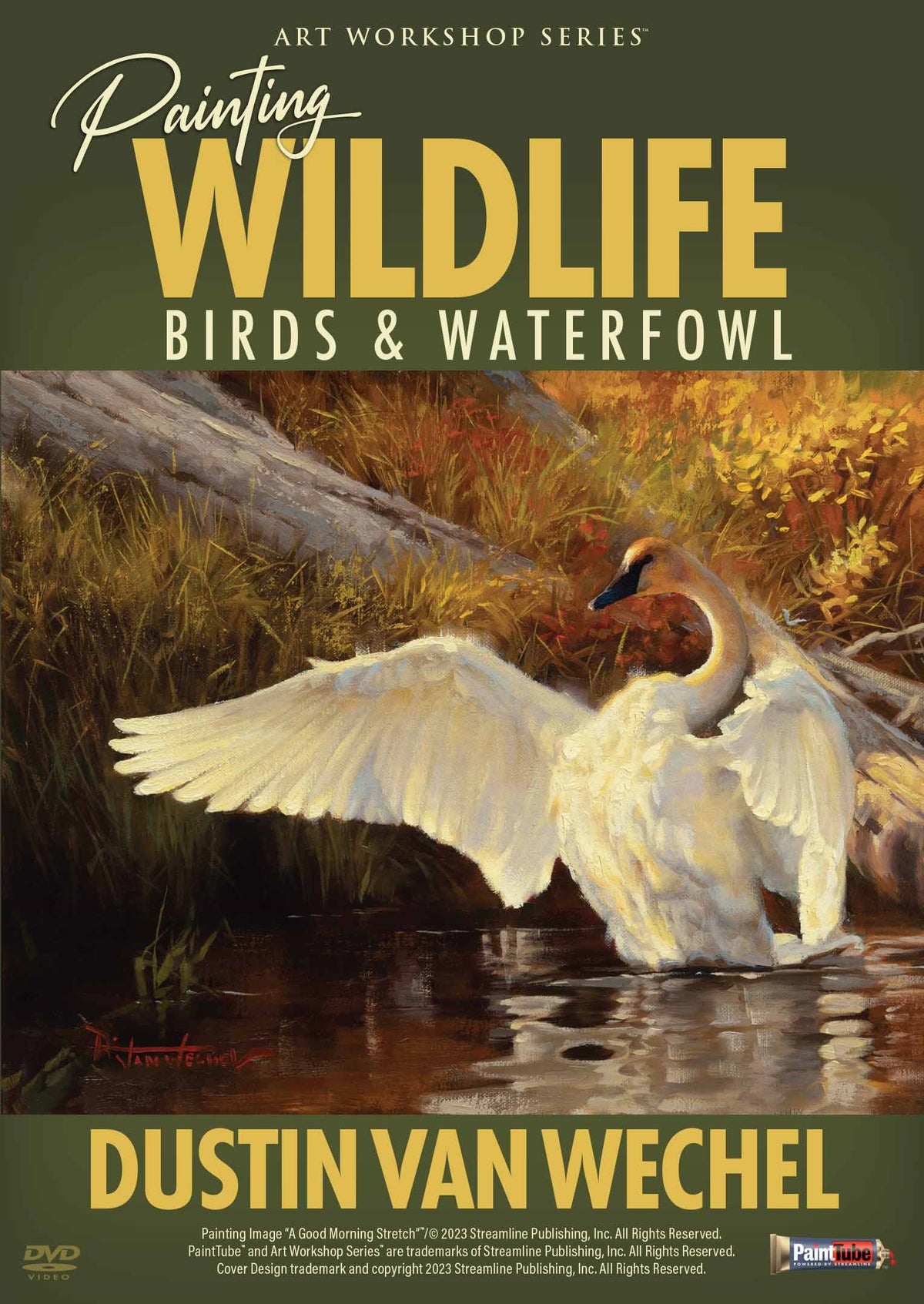 Dustin Van Wechel: Painting Wildlife: Birds and Waterfowl - PaintTube.tv