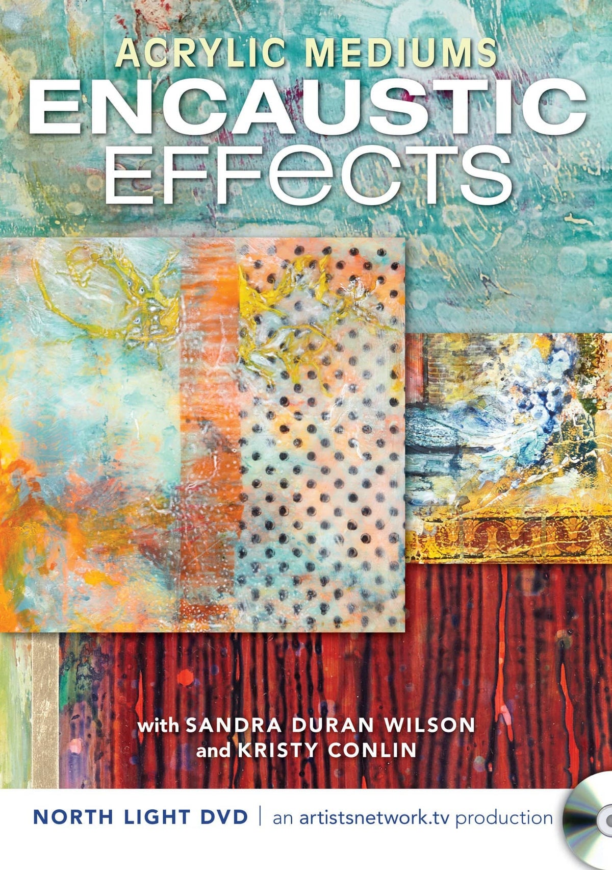 Sandra Duran Wilson & Kristy Conlin: Acrylic Mediums, Encaustic Effect ...