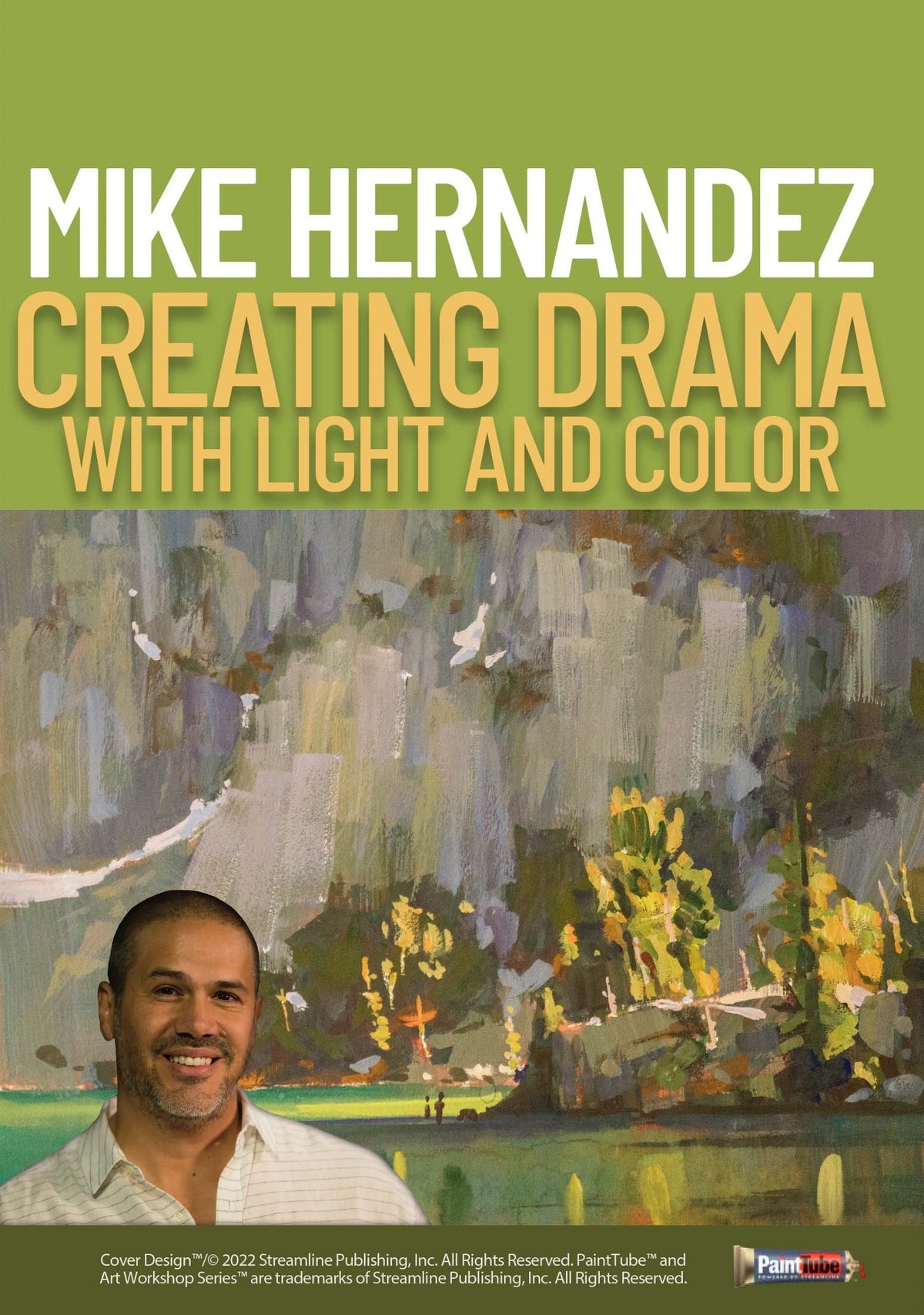 Mike Hernandez: Creating Drama with Light and Color - PaintTube.tv