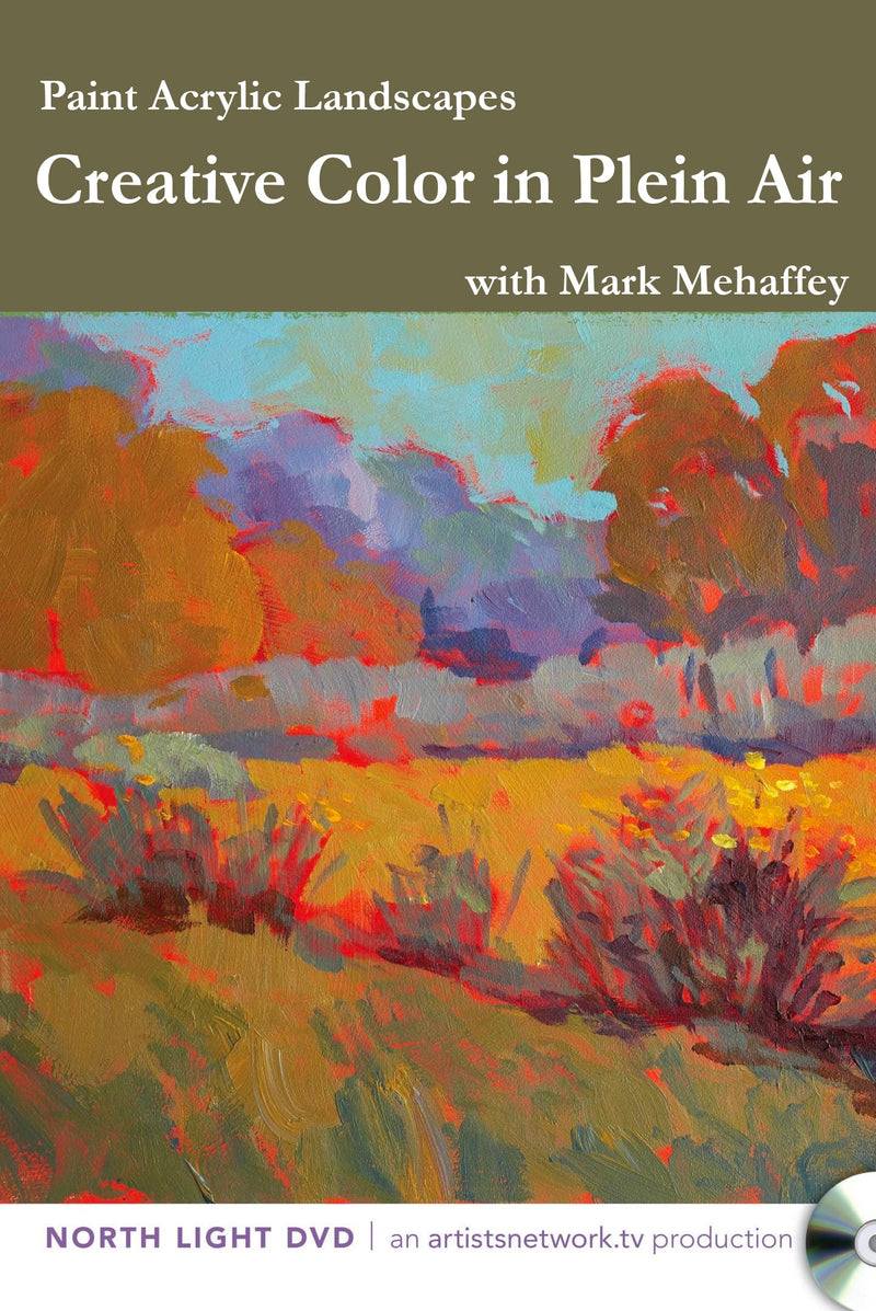 Mark Mehaffey: Paint Acrylic Landscapes - Creative Color in Plein Air ...